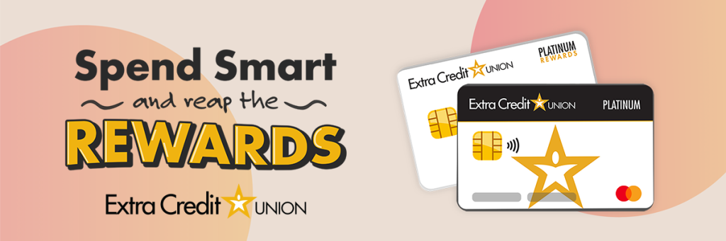 Let Extra Credit Union’s Platinum or Platinum Rewards card start ...